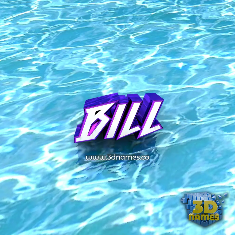 Water 3D Name Wallpaper for "bill" | Custom Wallpaper | 3D Names