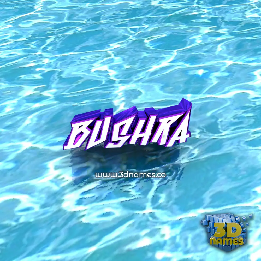 Water 3D Name Wallpaper for "bushra" | Custom Wallpaper | 3D Names