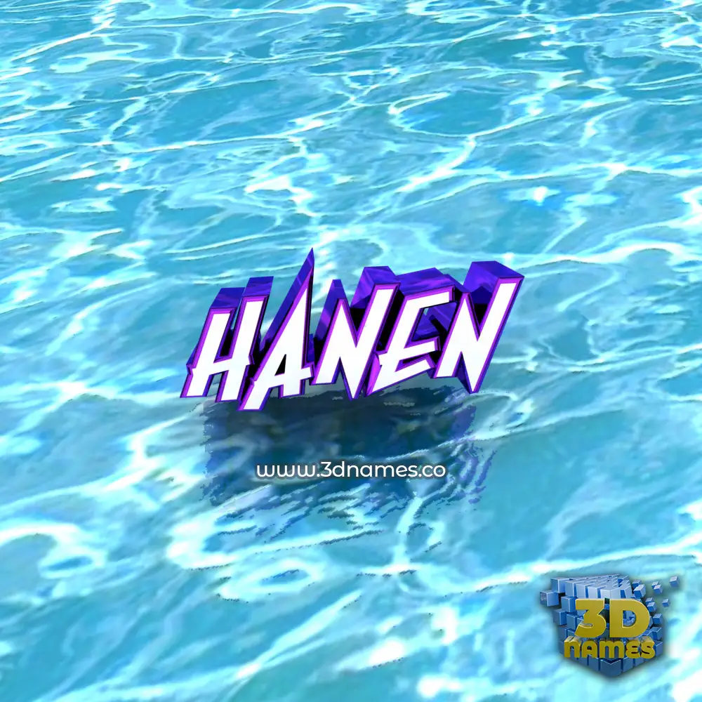 Water 3D Name Wallpaper for "hanen" | Custom Wallpaper | 3D Names
