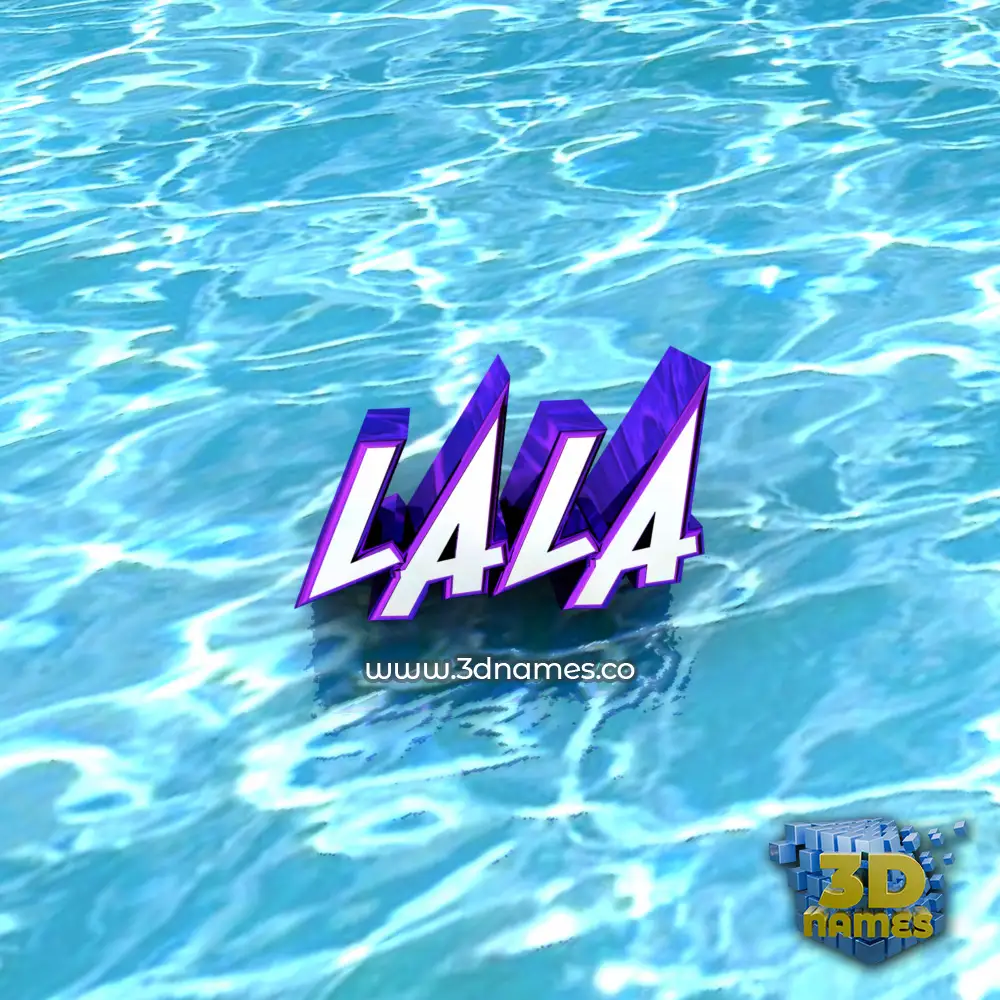 Water 3D Name Wallpaper for "lala" | Custom Wallpaper | 3D Names