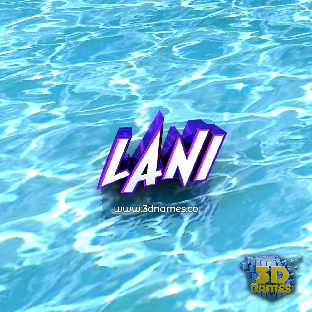 Water 3D Name Wallpaper for "lani" | Custom Wallpaper | 3D Names