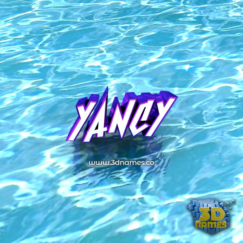 Water 3D Name Wallpaper for "yancy" | Custom Wallpaper | 3D Names