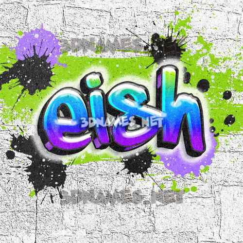 18 3D Names for "eish"